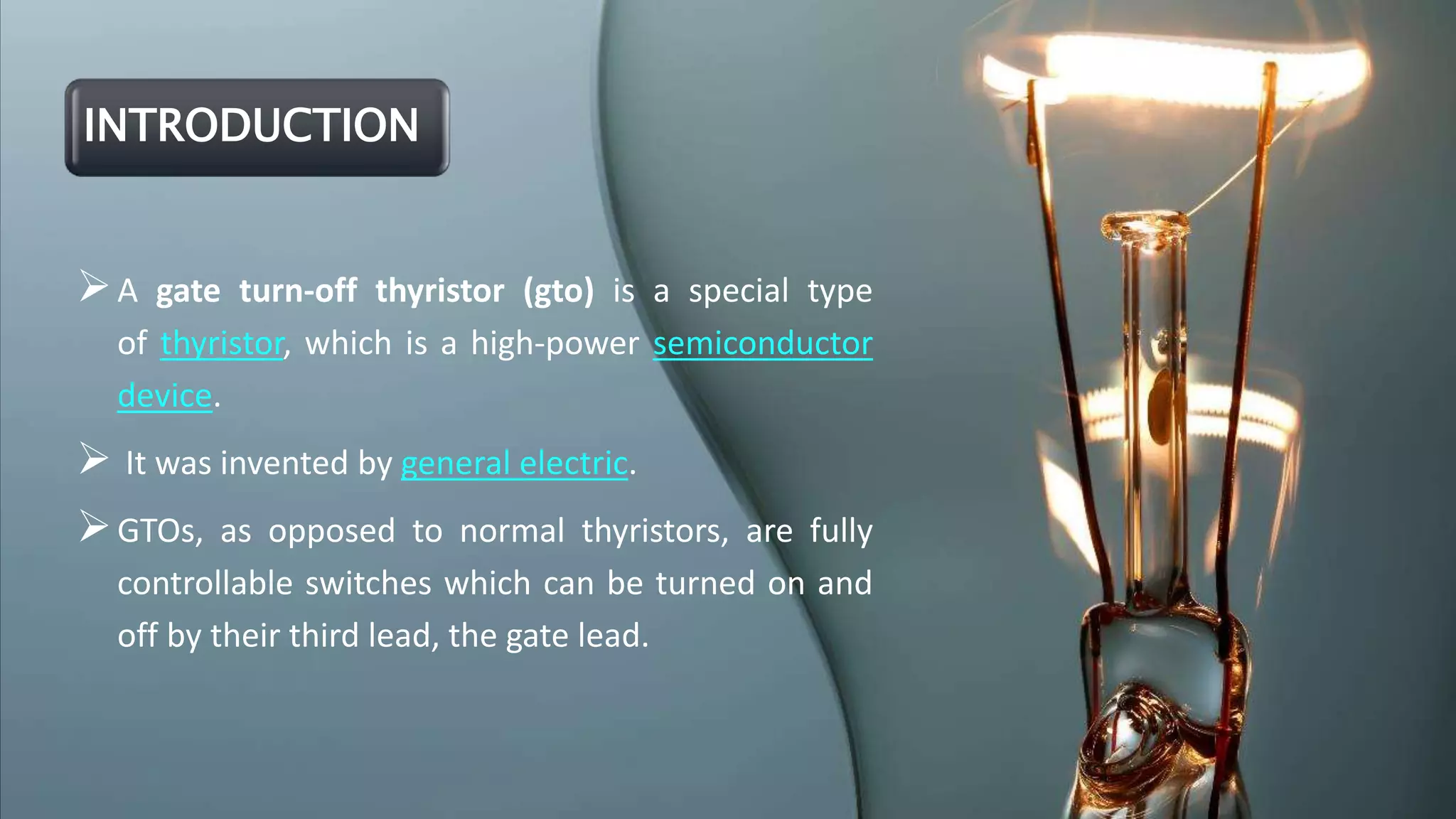 GATE TURN OFF THYRISTOR | PPTX