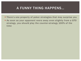 GTO vs Exploitative Play | PPTX | Strategy Video Games | Video Game Genres