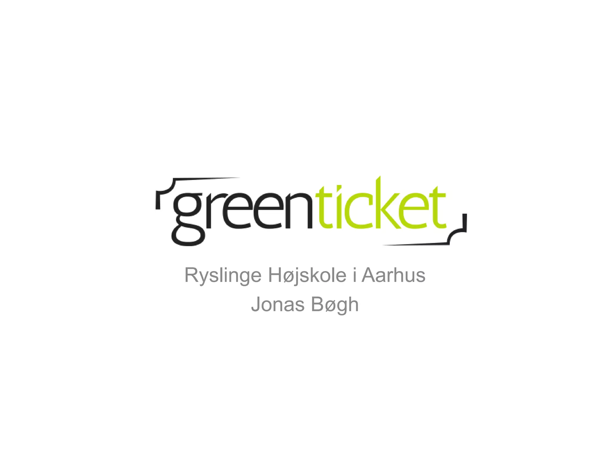 Green Ticket præsentation | PPTX