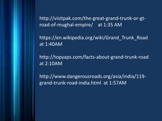 The Grand Trunk Road | PPTX