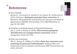 Features extraction for palmprint-based identification | PPT