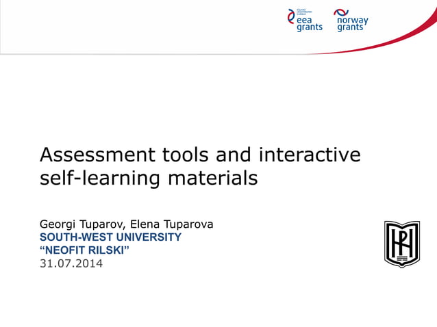 Assessment tools and interactive self-learning materials, Georgi Tuparov, Elena Tuparova | PPT