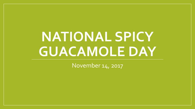 National Spicy Guacamole Day Presentation | PPTX