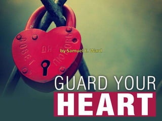 Guard your heart i | PPTX