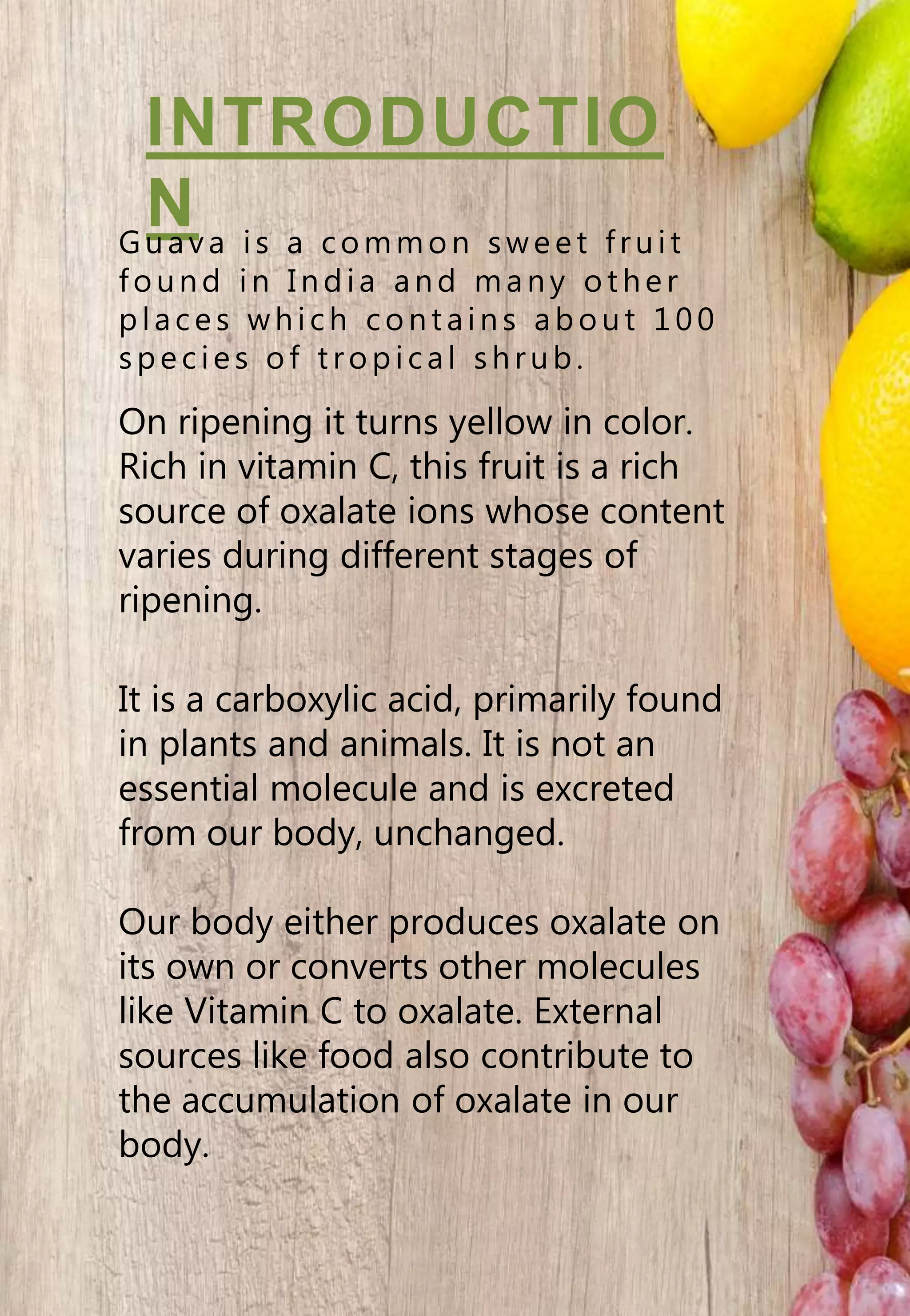 Study Of oxalte ion in guava fruit at different stages of ripening | PPTX