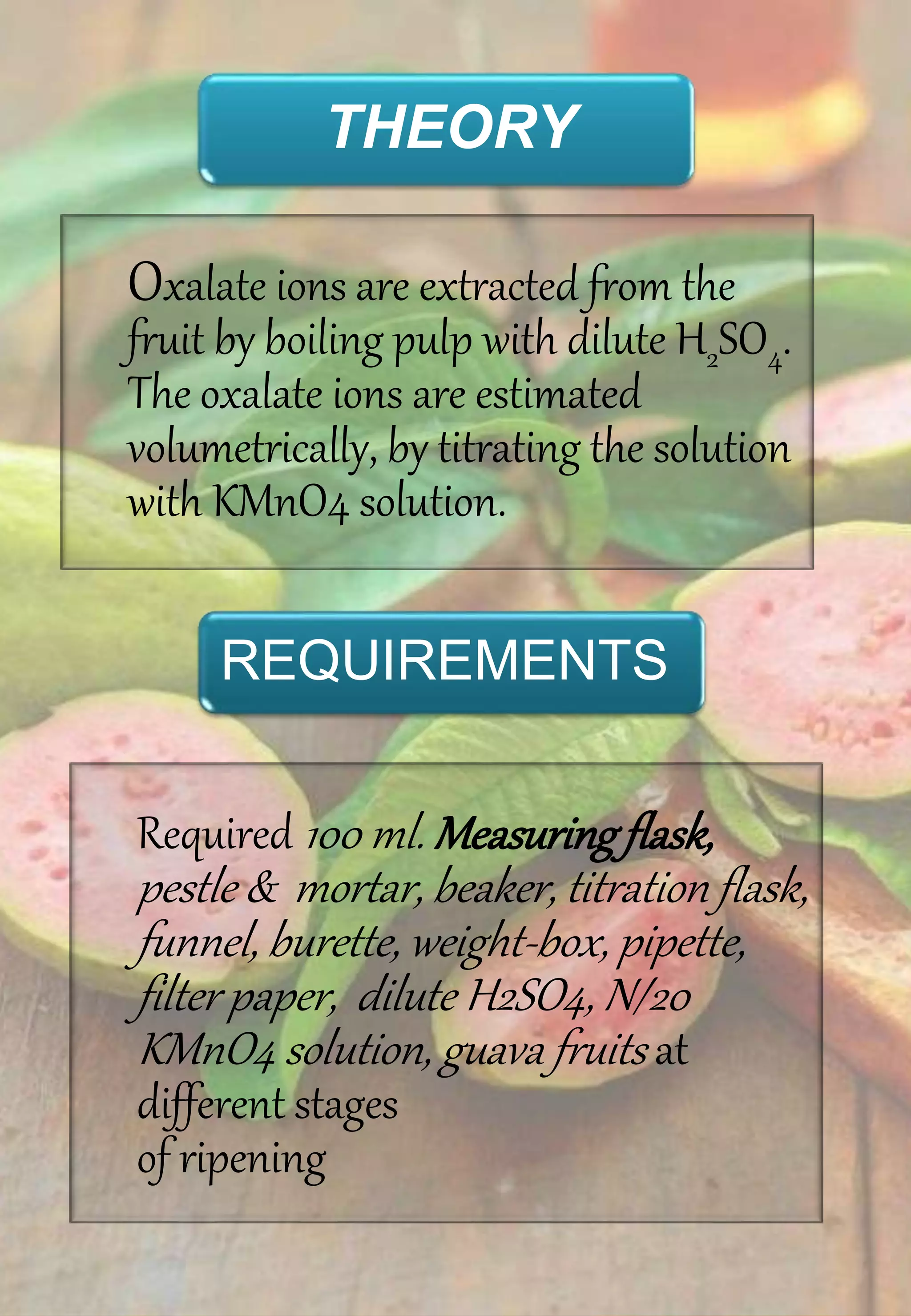 Study Of oxalte ion in guava fruit at different stages of ripening | PPTX