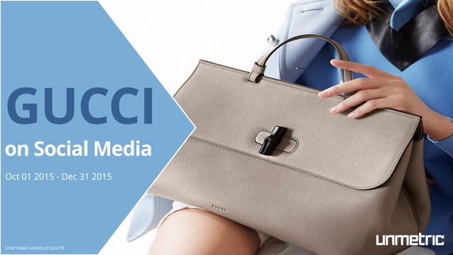 Gucci Social Media Analysis Q4 2015 | PPT