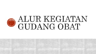 Gudang obat apotek.pptx