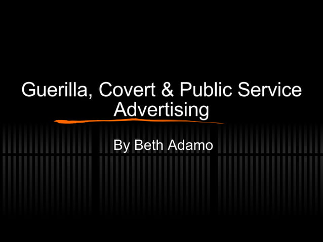 Guerilla Covert Psa Advertising | PPT