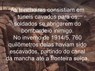 Primeira Guerra Mundial - Trincheiras | PPT