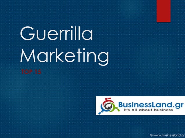 Guerrilla marketing Top 15 Business Examples | PPT