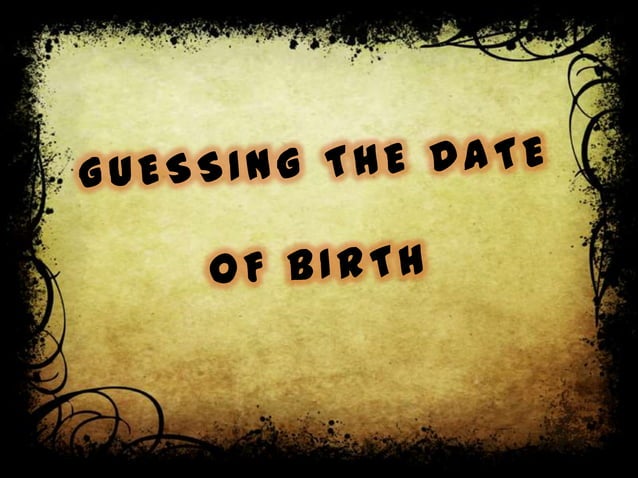 Guessing the date of birth | PPTX