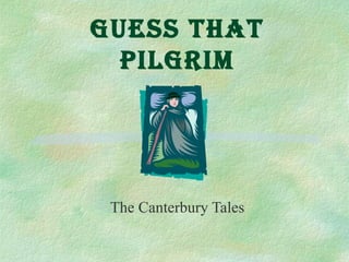 Guess that pilgrim | PPT