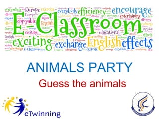 Animals party - Guess the animal | PPT