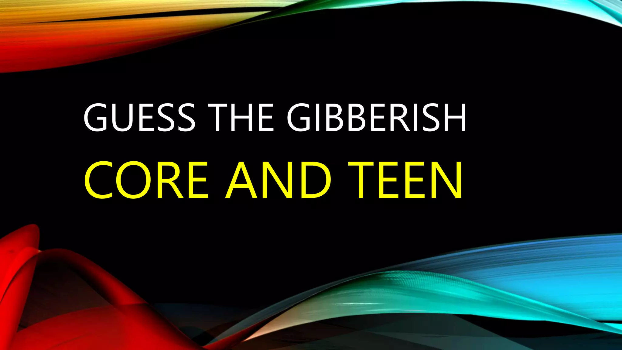 Guess the Gibberish.pptx