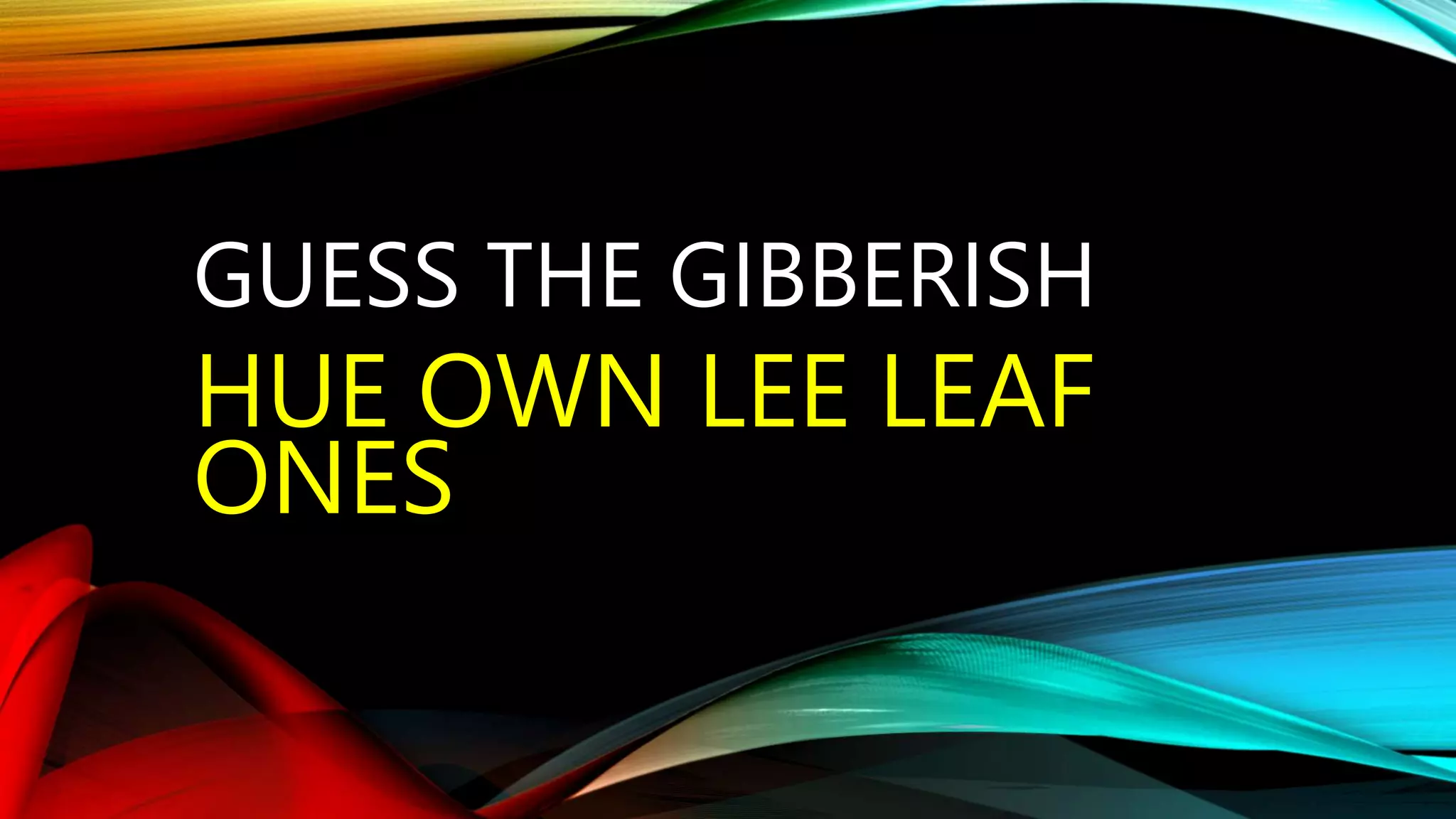 Guess the Gibberish.pptx