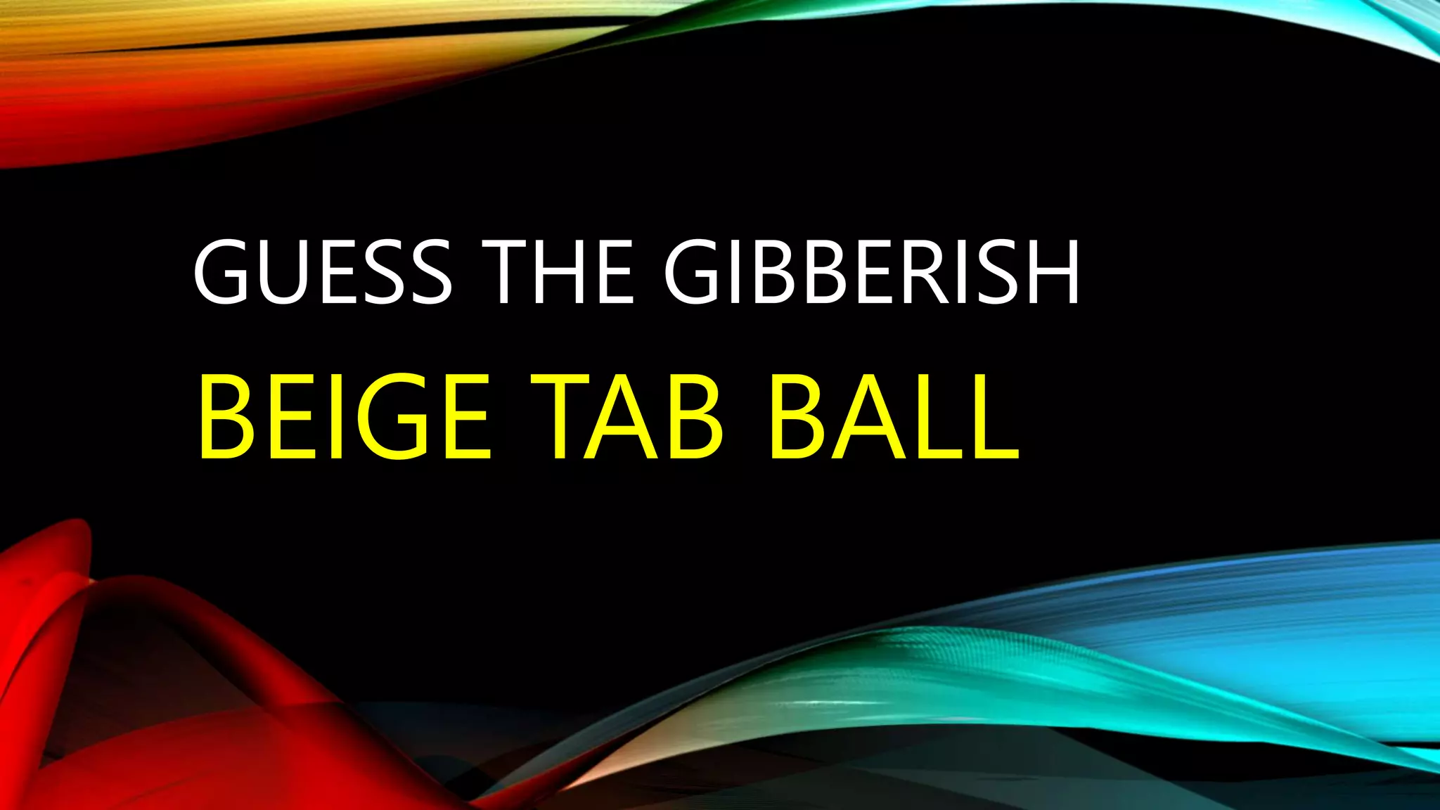 Guess the Gibberish.pptx