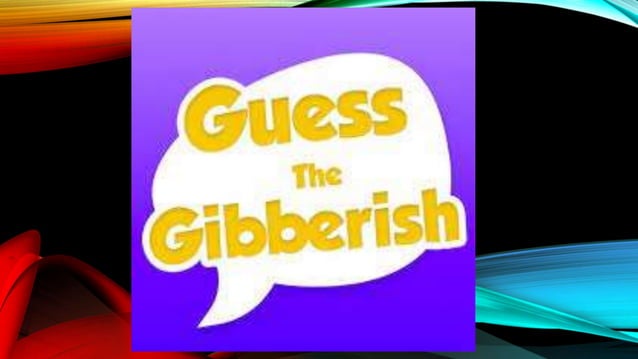 Guess the Gibberish.pptx