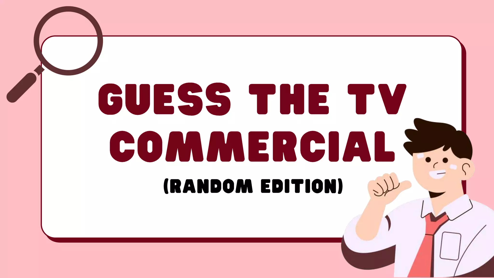 Guess The TV Commercial.pptx
