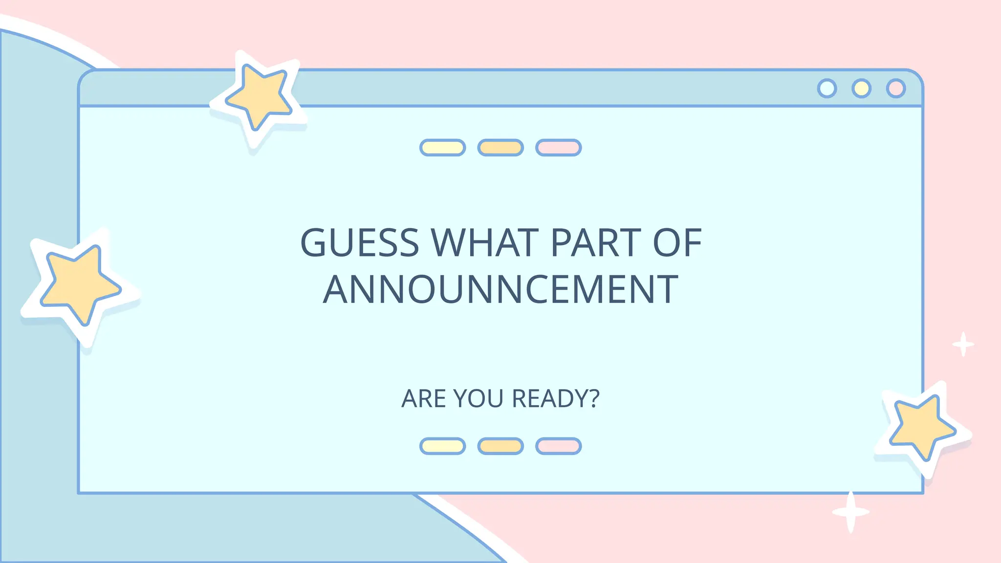 guess what stucture. structure of announcement.pptx