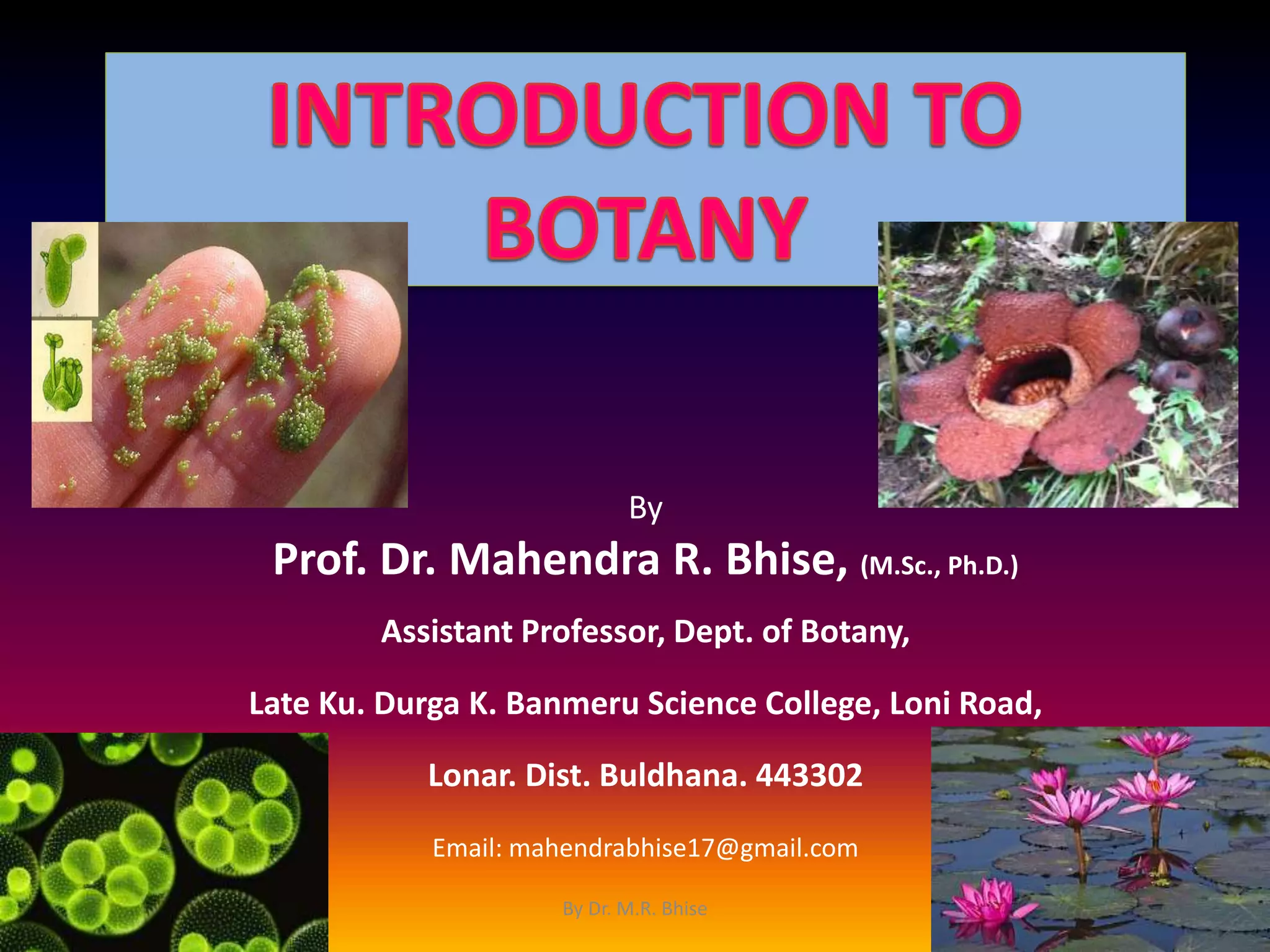 Basic Concepts in Plant Science (Intro of Botany) by Dr. M.R.Bhise | PPTX