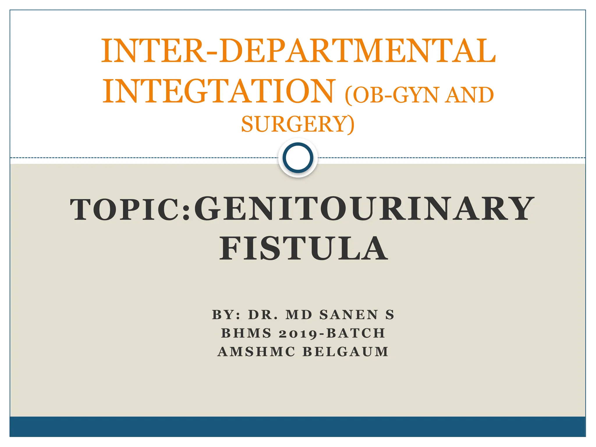 GENITO-URINARY FISTULA - TYPES, CAUSES, S/S, DIAGNOSIS, TESTS .pptx