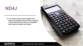 Deep Learning with DL4J on Apache Spark: Yeah it’s Cool, but are You Doing it the Right Way? | PPT