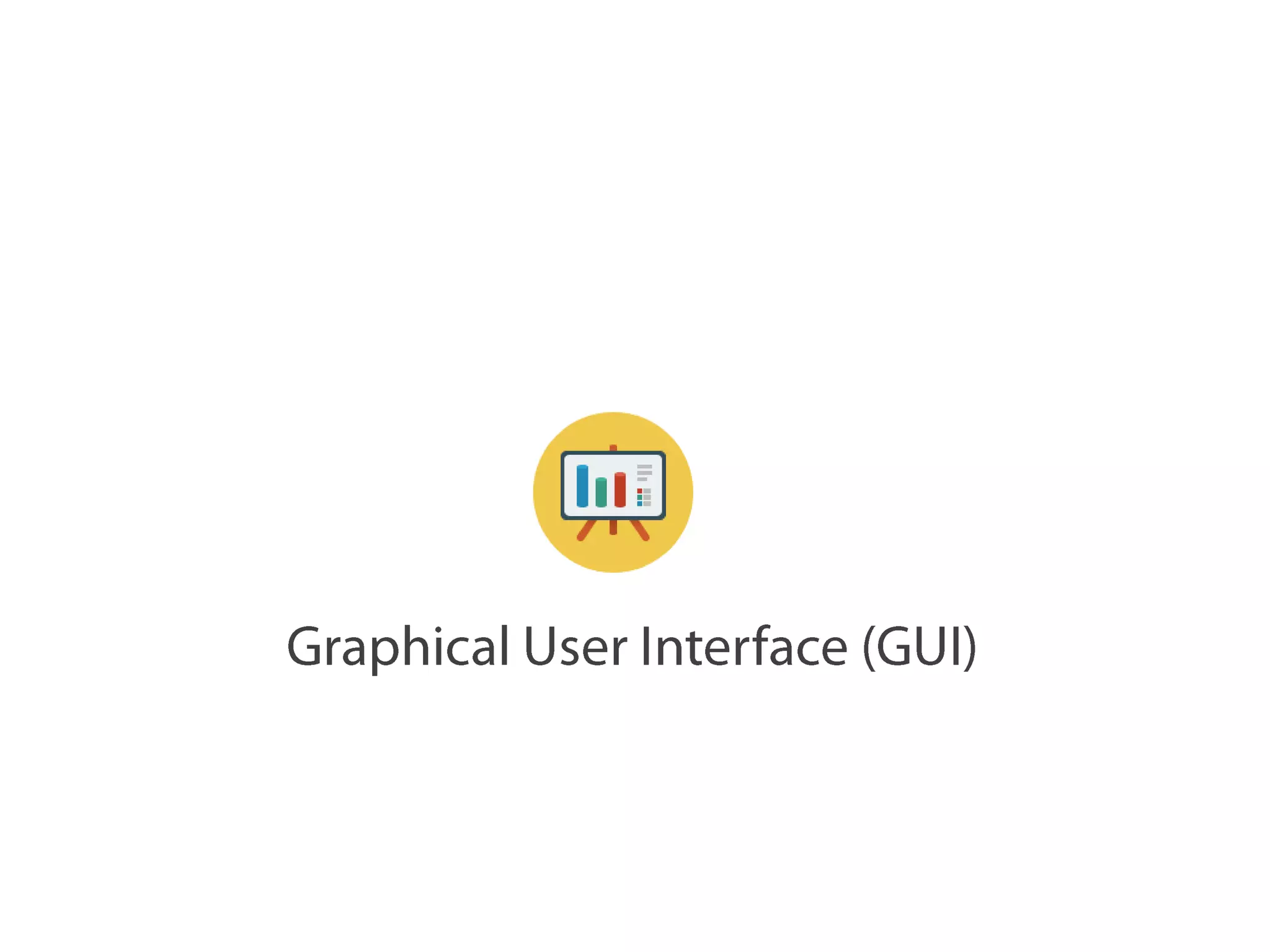 Graphical User Interface | PPTX