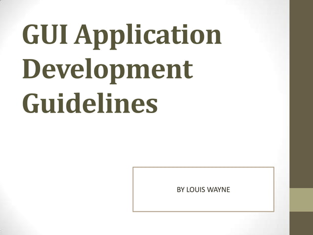 Gui application development guidelines | PPSX | Operating Systems | Computer Software and ...