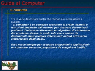 Guida al computer - Lezione 1 - Il computer | PPT | Technology & Computing