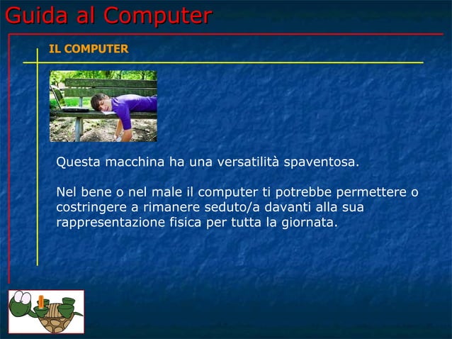 Guida al computer - Lezione 1 - Il computer | PPT | Technology & Computing