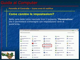 Guida al computer - Lezione 113 - Pannello di Controllo - Icone area di ...