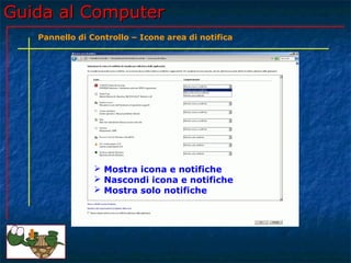 Guida al computer - Lezione 113 - Pannello di Controllo - Icone area di ...