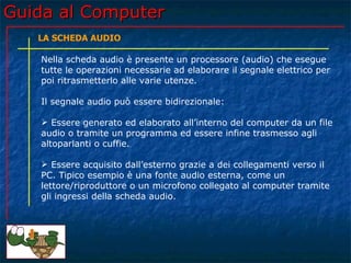 Guida al computer - Lezione 12 - La scheda audio | PPT