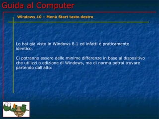 Guida al Computer – Lezione 175 - Windows 10 - Menù Start tasto destro ...