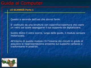Guida al computer - Lezione 26 - Lo scanner parte 1 | PPT