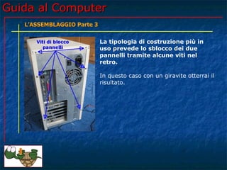 Guida al computer - Lezione 36 - L'assemblaggio parte 3 | PPT | Computer Peripherals | Computing