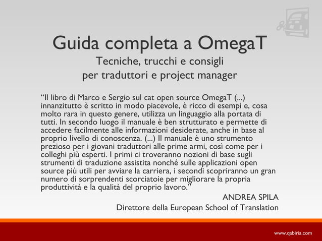 Guida completa a OmegaT: tecniche, trucchi e consigli per traduttori e project manager | PPT