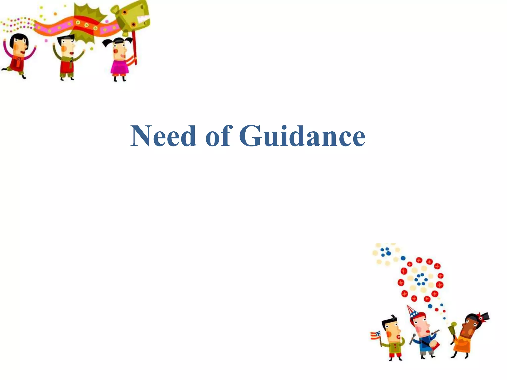 Need of Guidance | PPTX