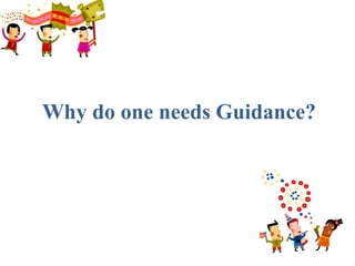 Need of Guidance | PPTX
