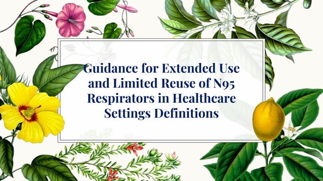 Guidance for extended use and limited reuse of n95 respirators in ...