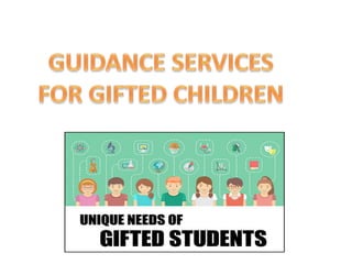 Guidance for gifted children | PPTX