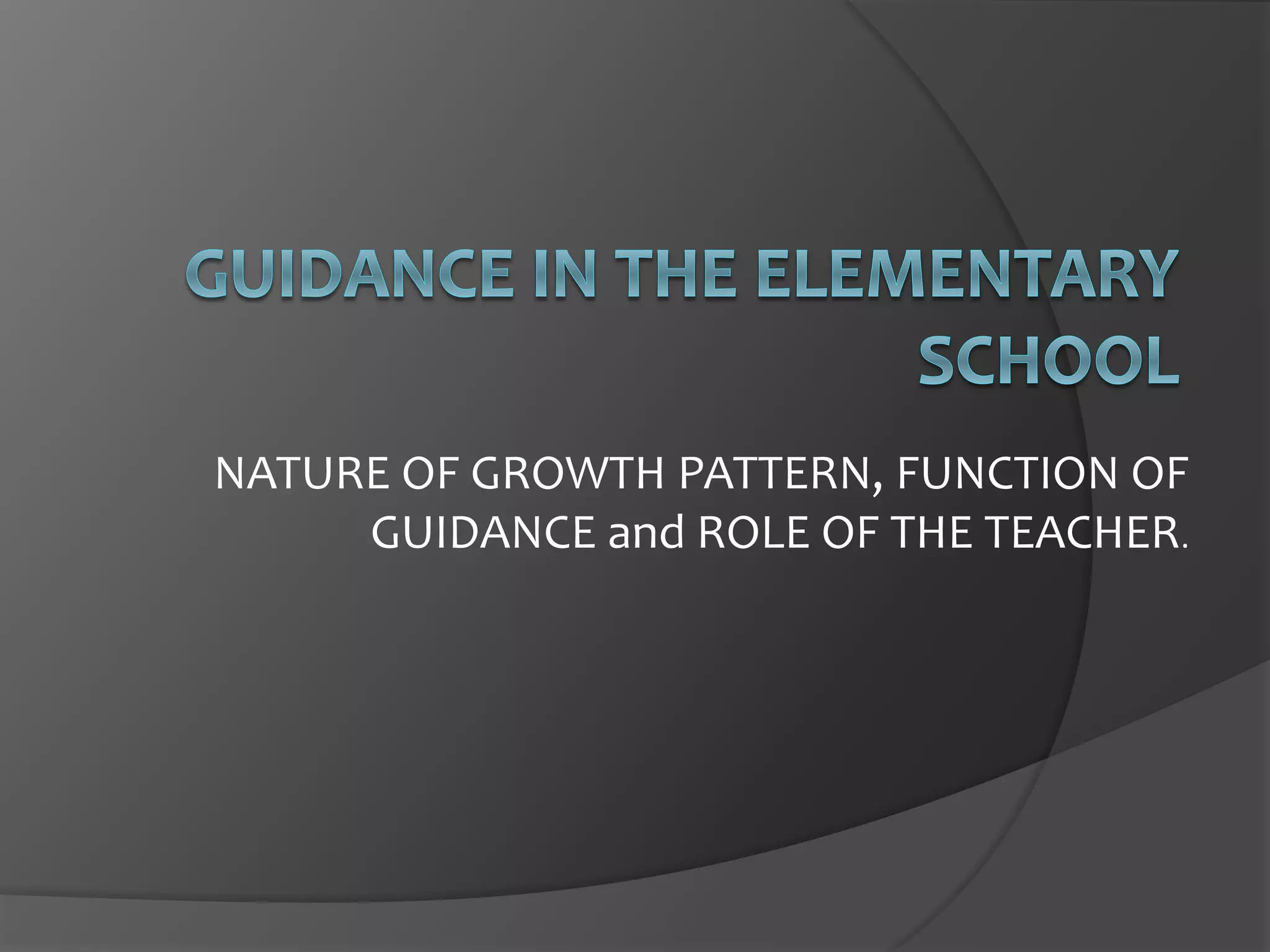 Guidance in the elementary school | PPTX