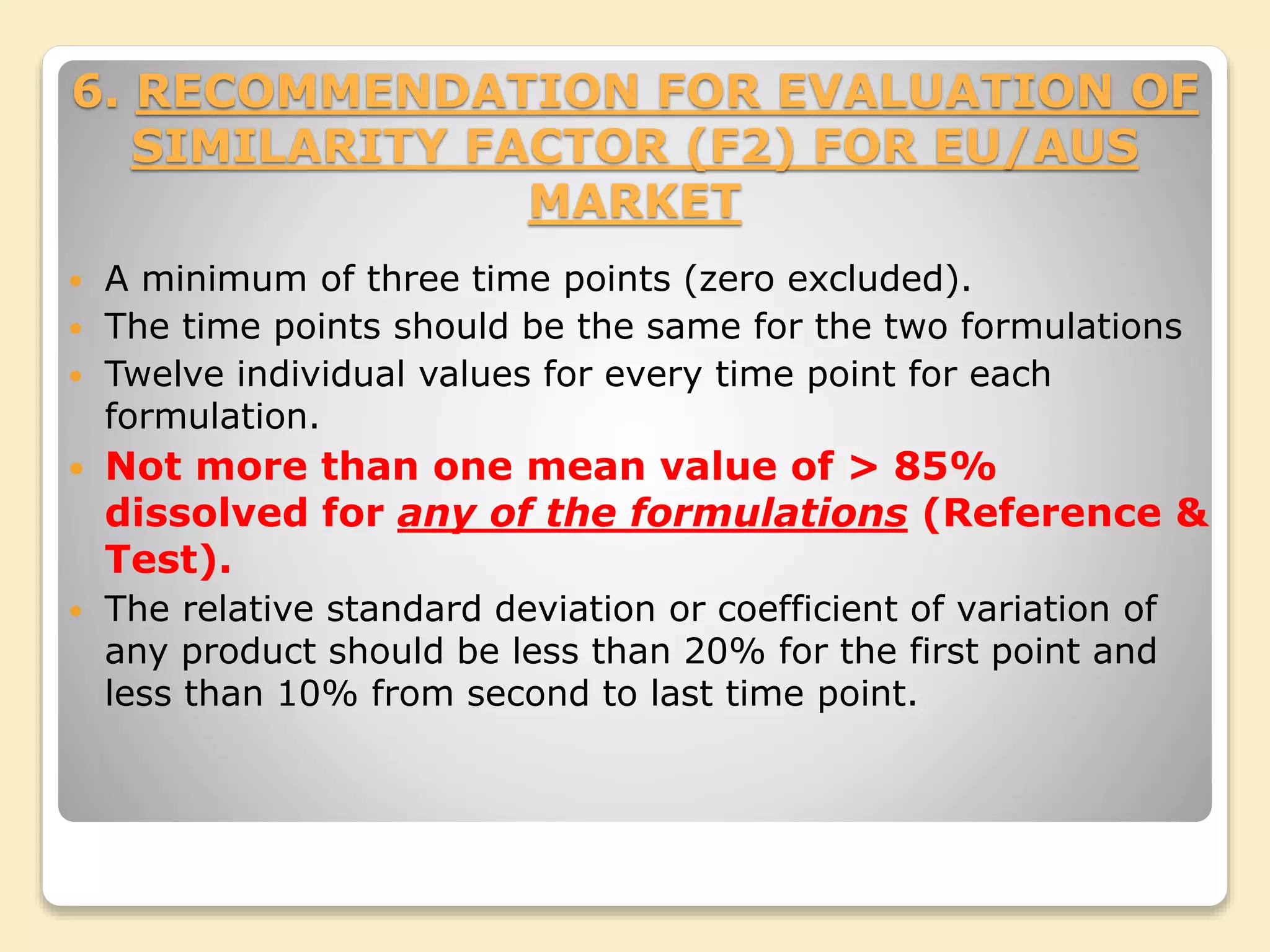 Guidance requirement for evaluation of similarity factor (f2) across ...