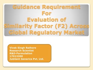 Guidance requirement for evaluation of similarity factor (f2) across ...
