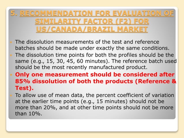 Guidance requirement for evaluation of similarity factor (f2) across ...
