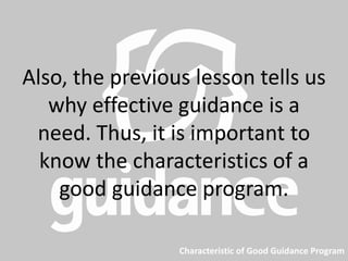 Chracteristics of Good Guidcance Program | PPTX