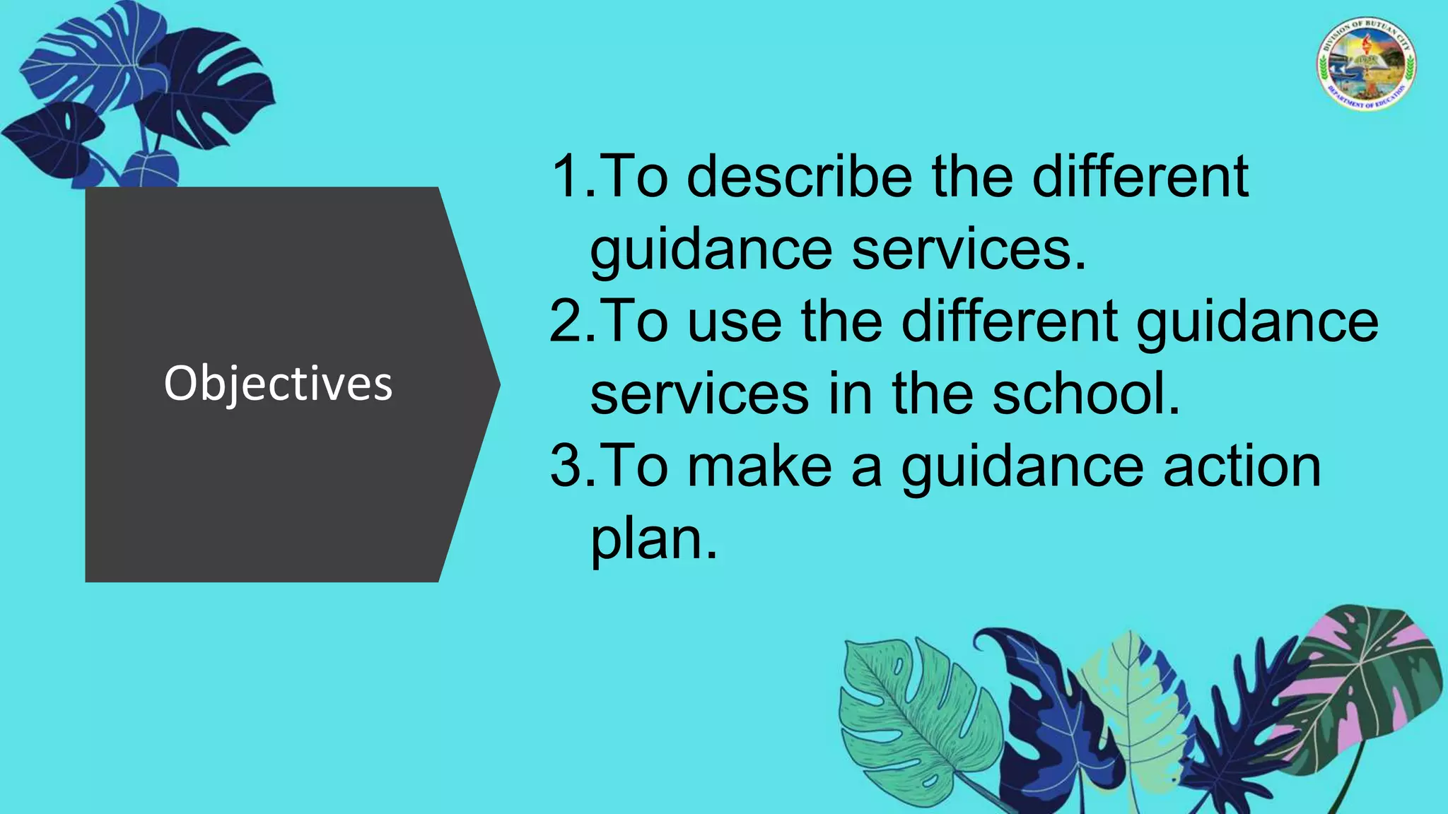 GUIDANCE SERVICES and ACTION PLAN.pptx