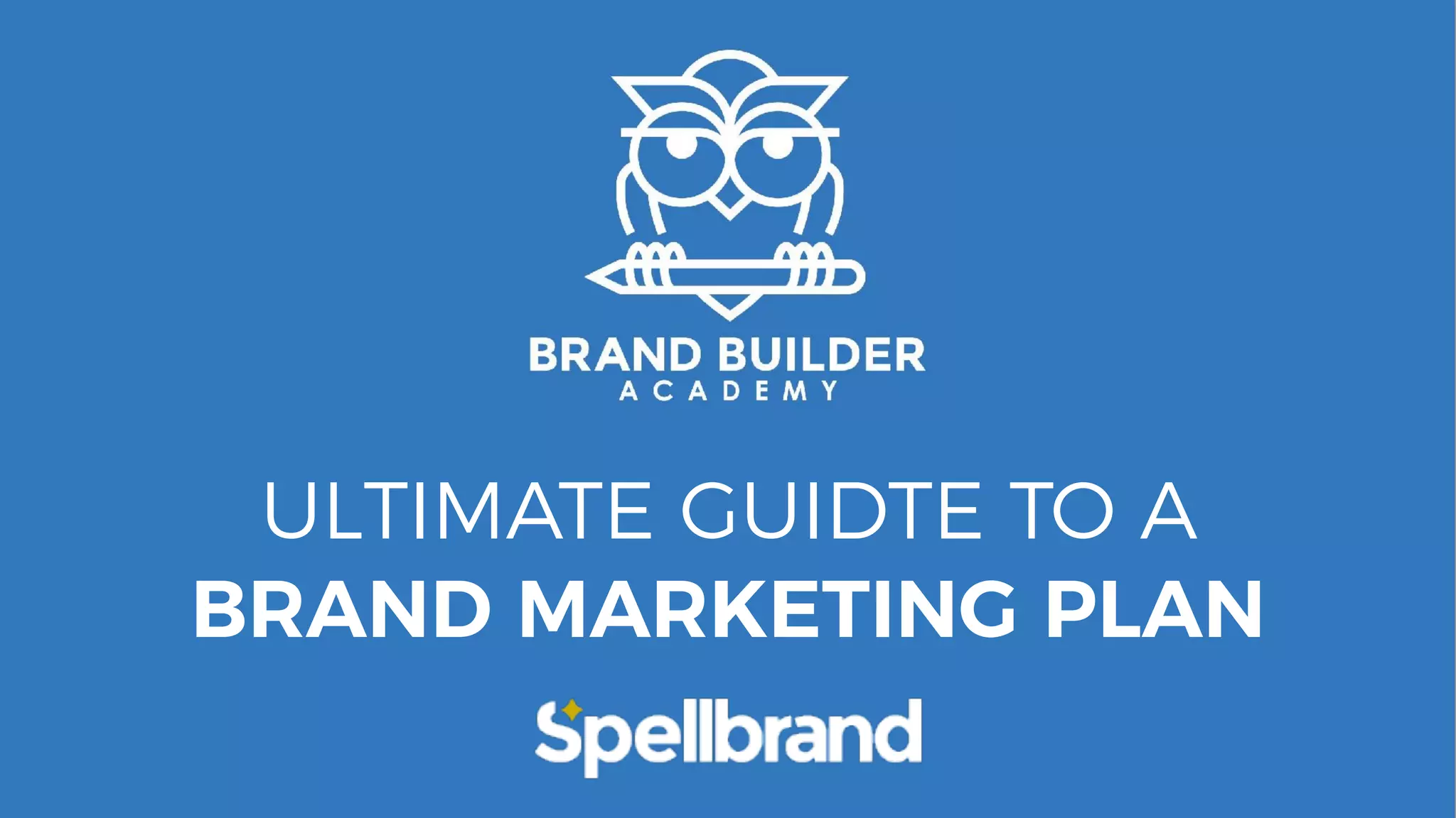 The Ultimate Guide To Creating A Brand Marketing Plan | PPT