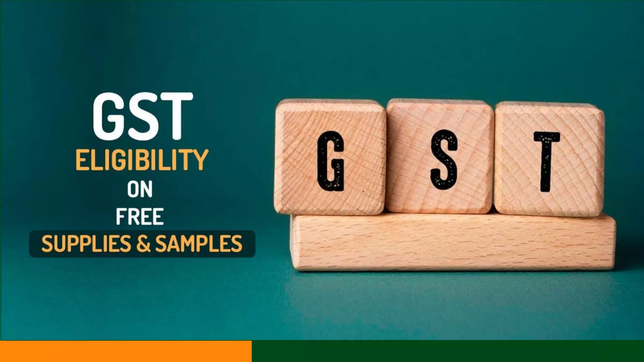 GST Eligibility Guide to Free Supplies and Samples | PPT